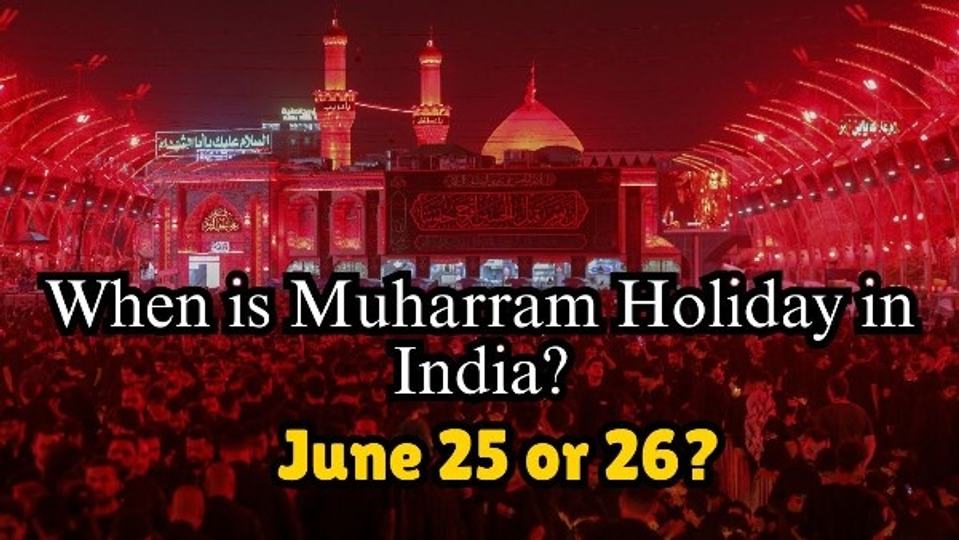 Muharram 2026 Date: June 25 Or June 26? Check Ashura Date, Muharram ...