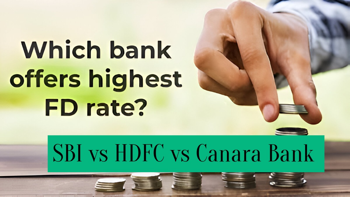 SBI vs HDFC Bank vs Canara Bank: सीनियर सिटीजन को FD से 1 साल में कहां होगा ज्यादा कमाई ...