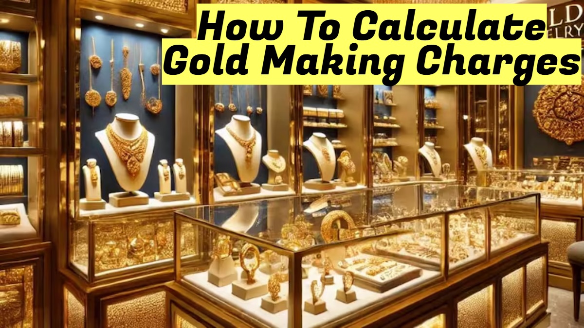 Making Charge On Gold: ज्वैलरी पर मेकिंग चार्ज संग कौन-कौन से लगते हैं ...