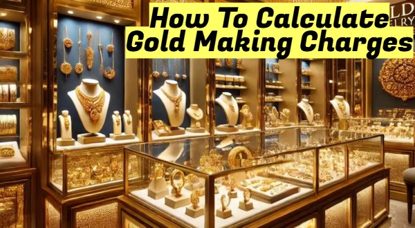 Making Charge On Gold: ज्वैलरी पर मेकिंग चार्ज संग कौन-कौन से लगते हैं ...