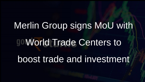 Kolkata-based Merlin Group signs MoU with World Trade Centers to ...