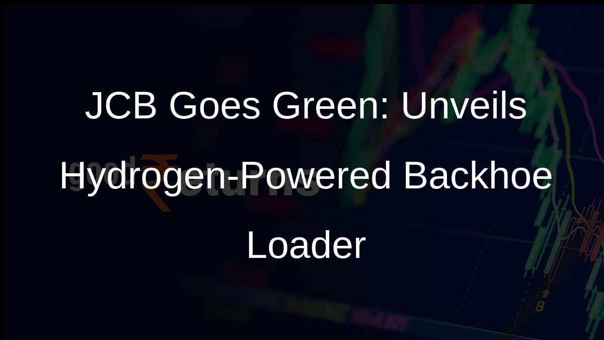 JCB Unveils Hydrogen-Powered Backhoe Loader, Terms Hydrogen A Big ...