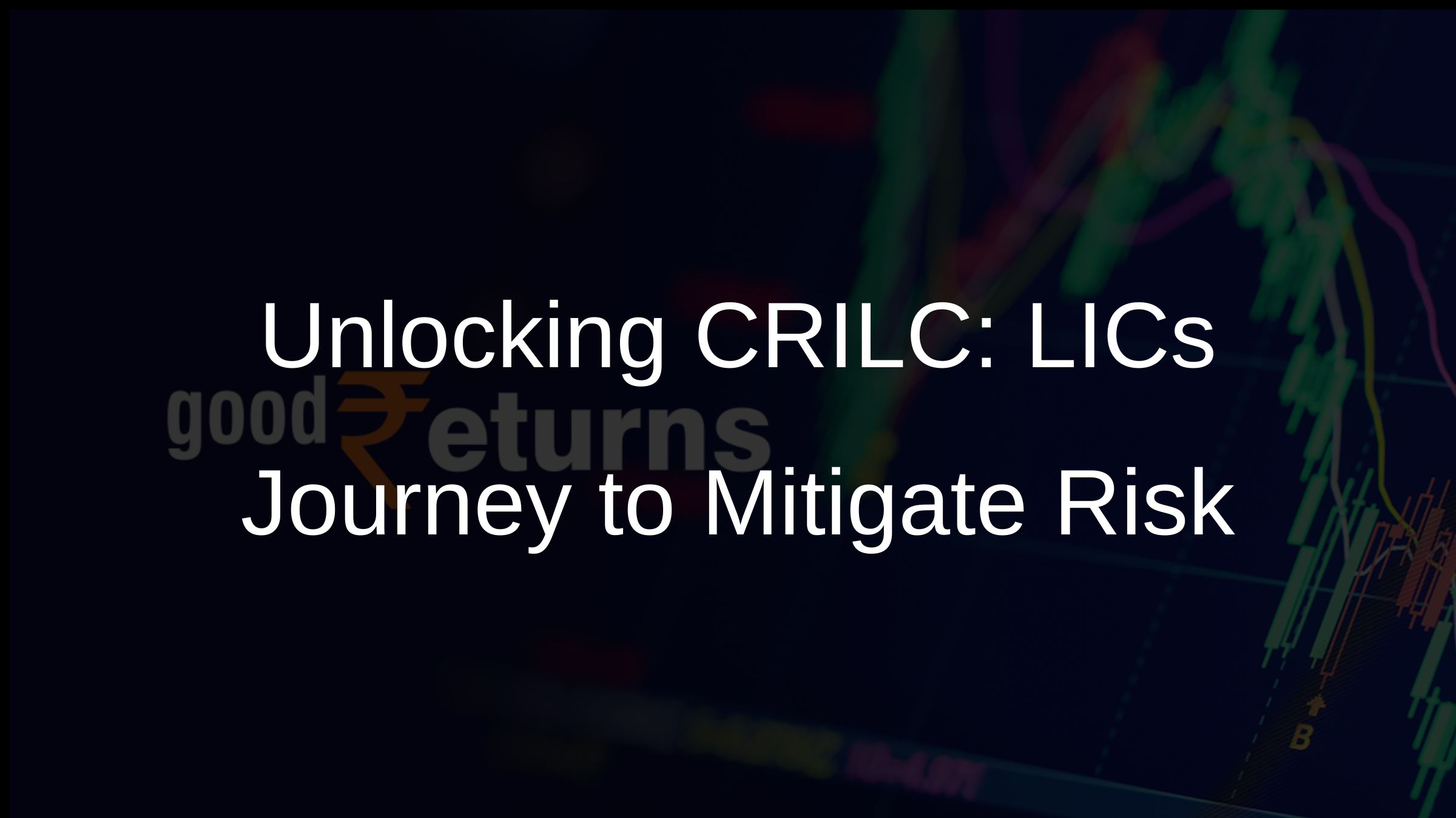 LIC Seeks Access to RBIs Debt Database CRILC to Mitigate Asset ...