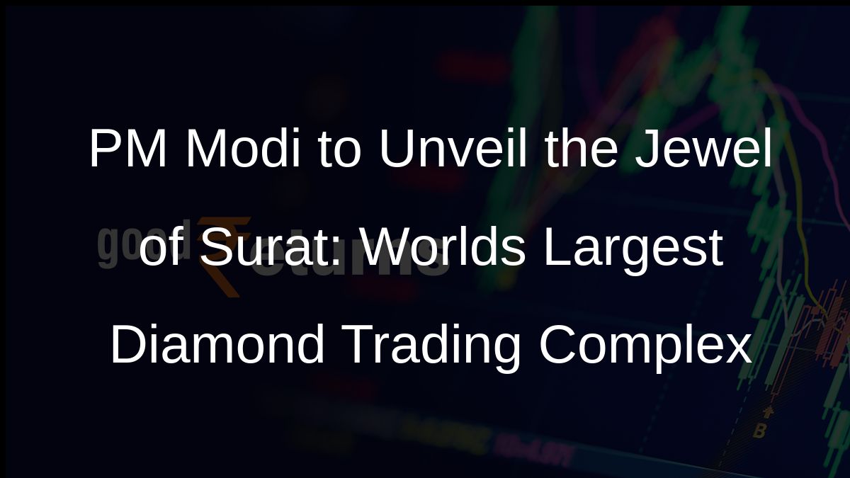 PM Modi to Inaugurate Worlds Largest Diamond Office Complex in Surat ...