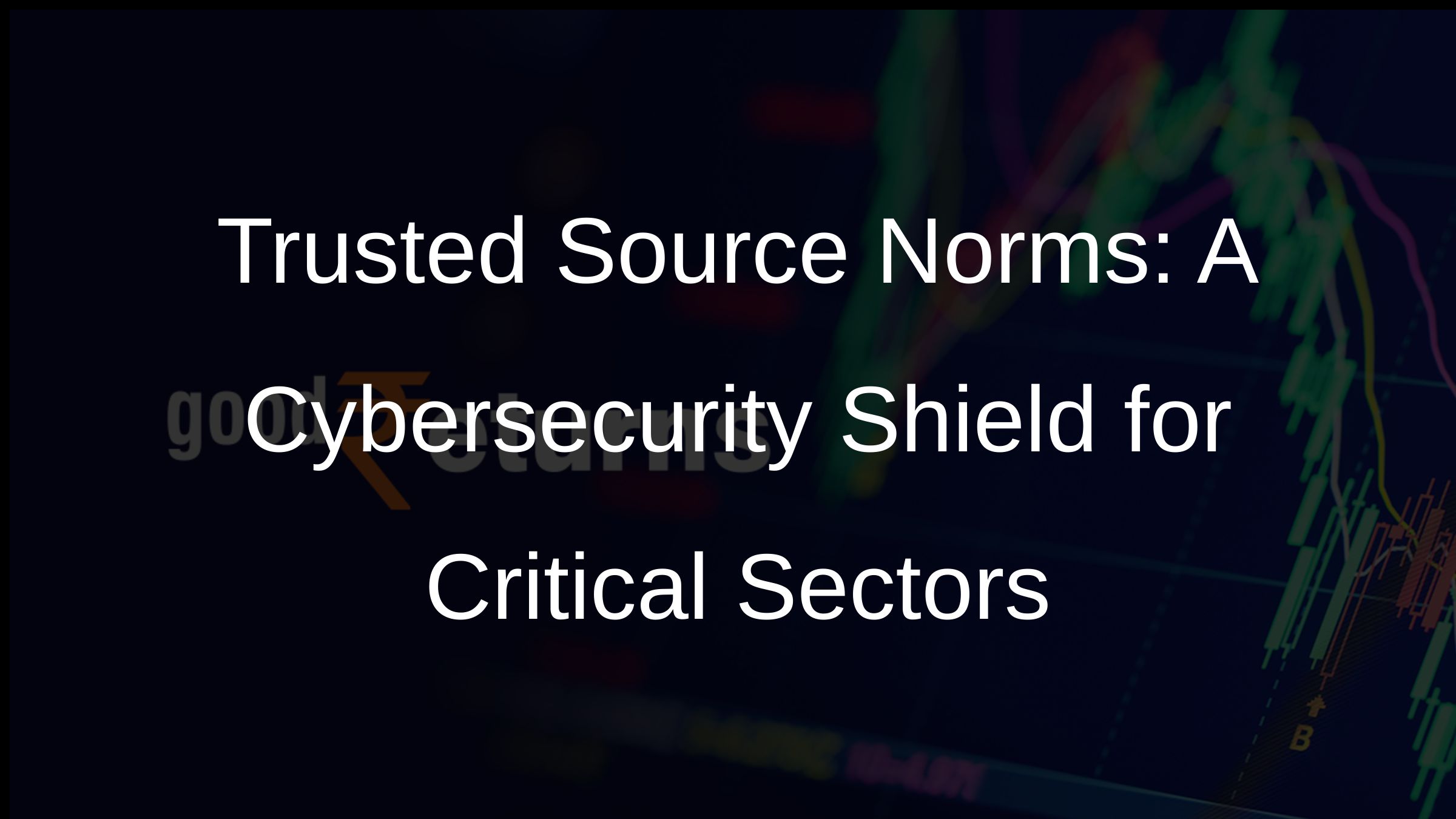 Expanding Trusted Source Norms Beyond Telecom: Governments ...