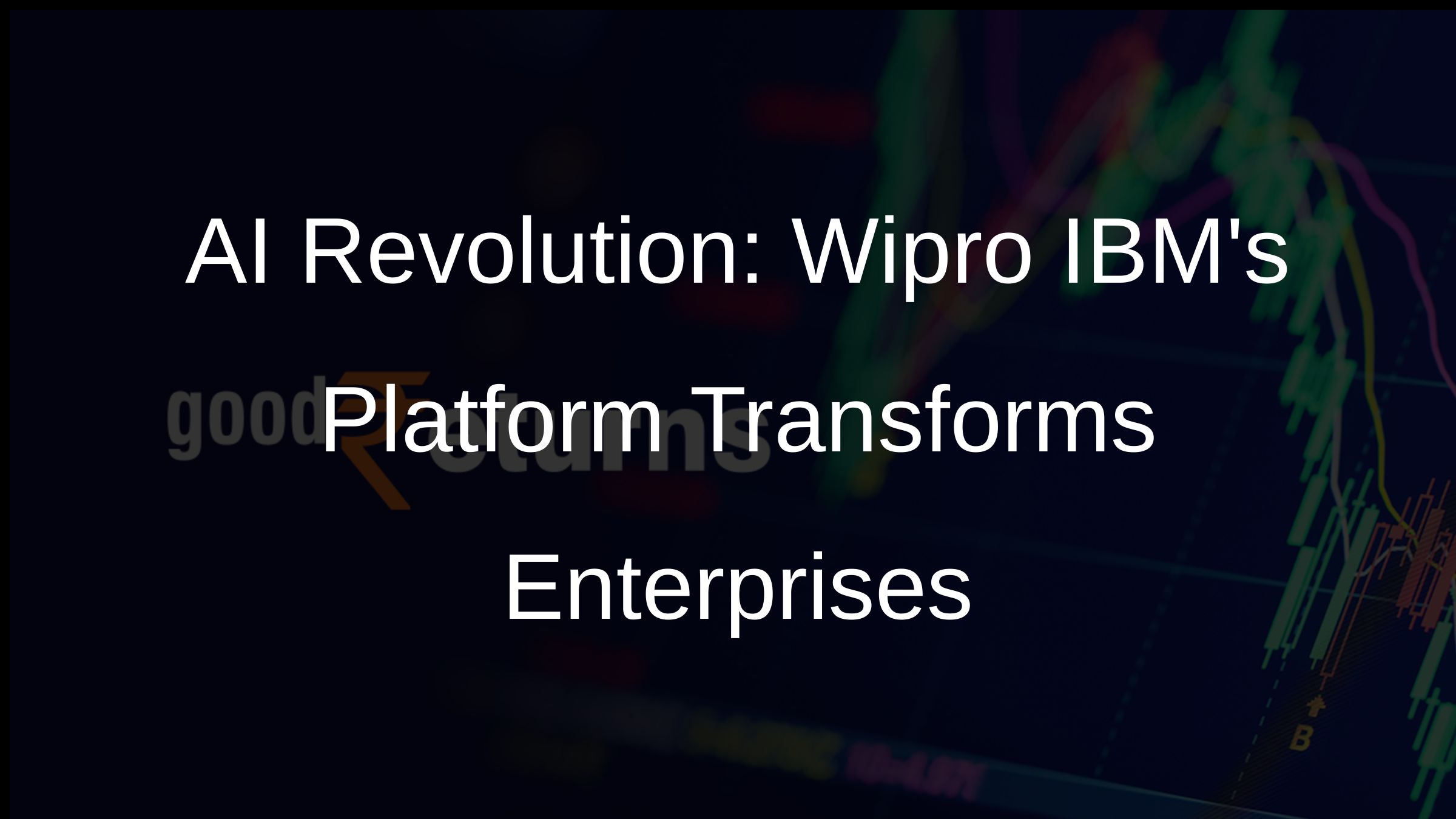 Wipro and IBM Collaborate to Launch AI-Ready Platform for Enterprise ...