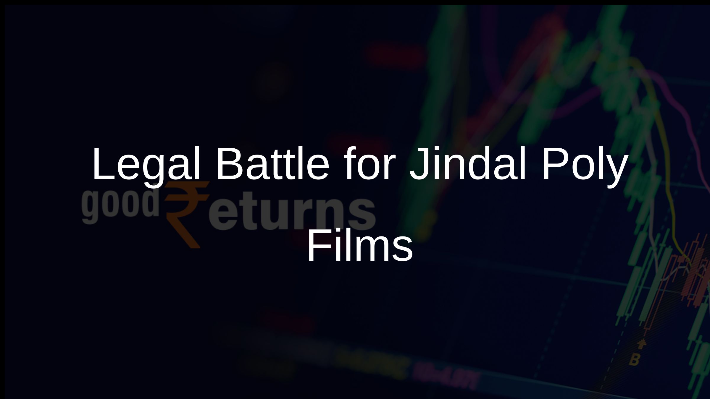 Jindal Poly Films Faces Legal Challenge from Minority Shareholders ...