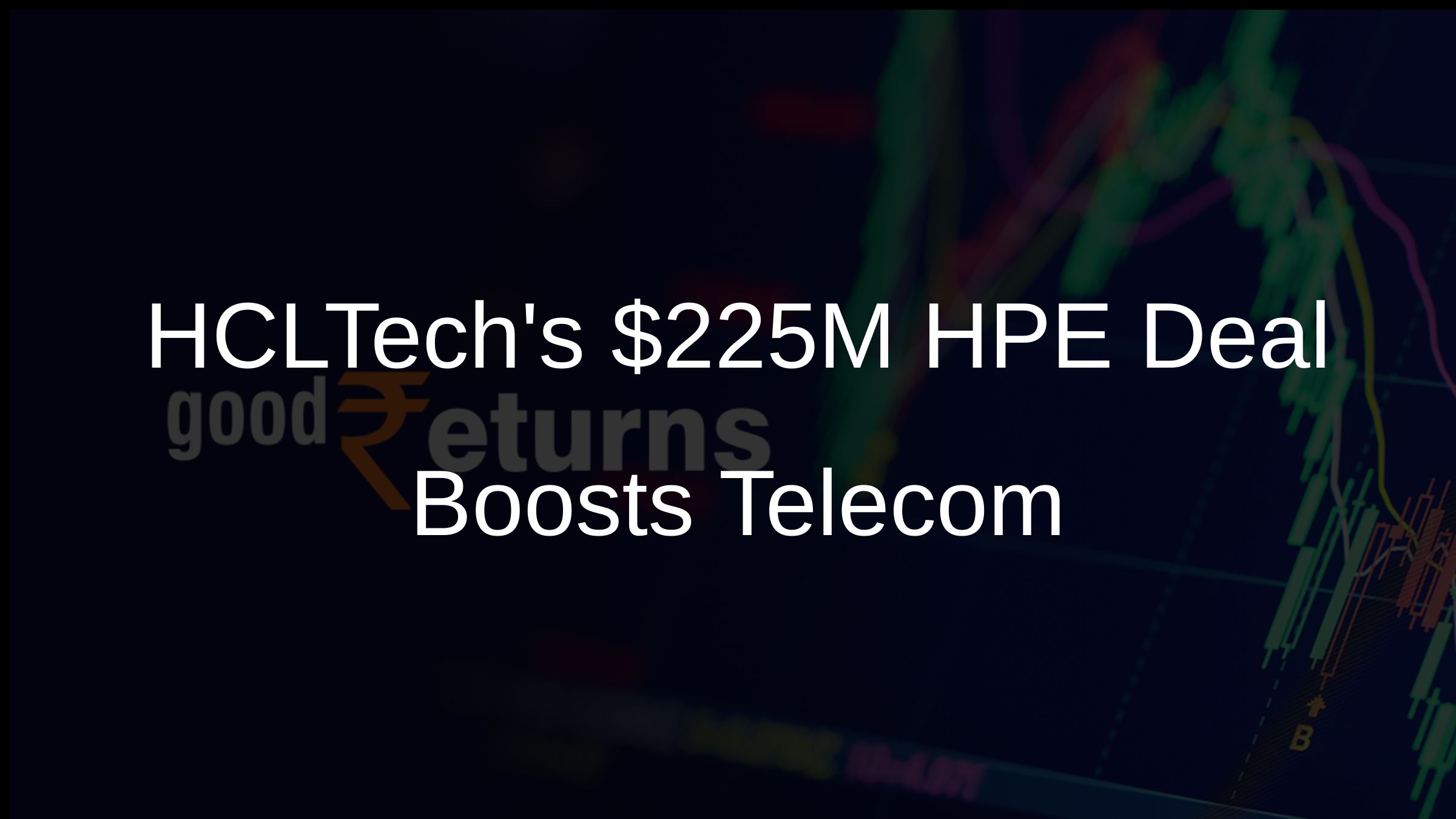 Hcltech Buys Hpe Communication Tech Assets For 225m Goodreturns