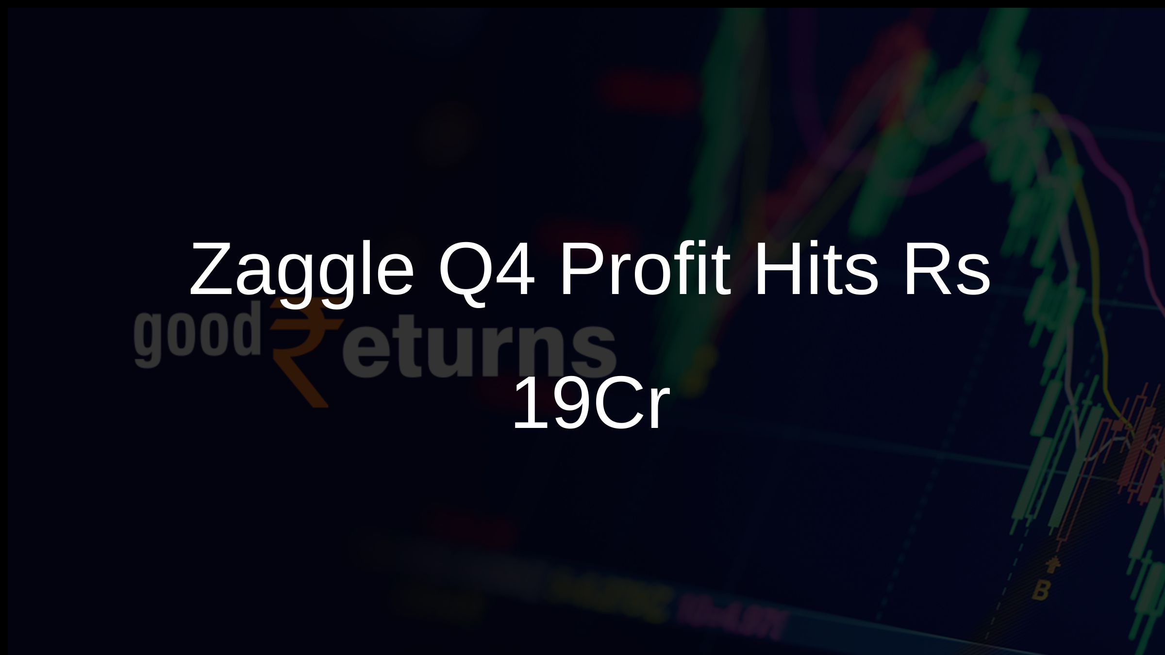 Zaggle Reports Q4 Net Profit Surge to Rs 19 Crore, Doubling Yearly Figures - Goodreturns