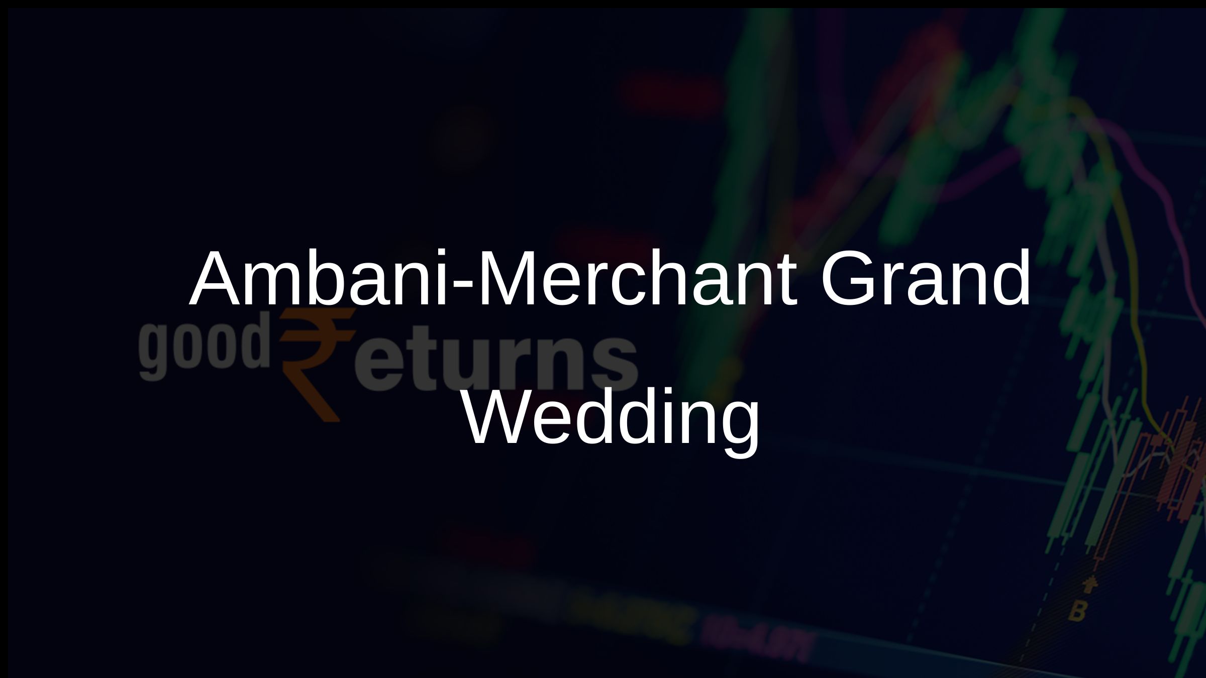 Anant Ambani and Radhika Merchant's Star-Studded Wedding Highlights ...