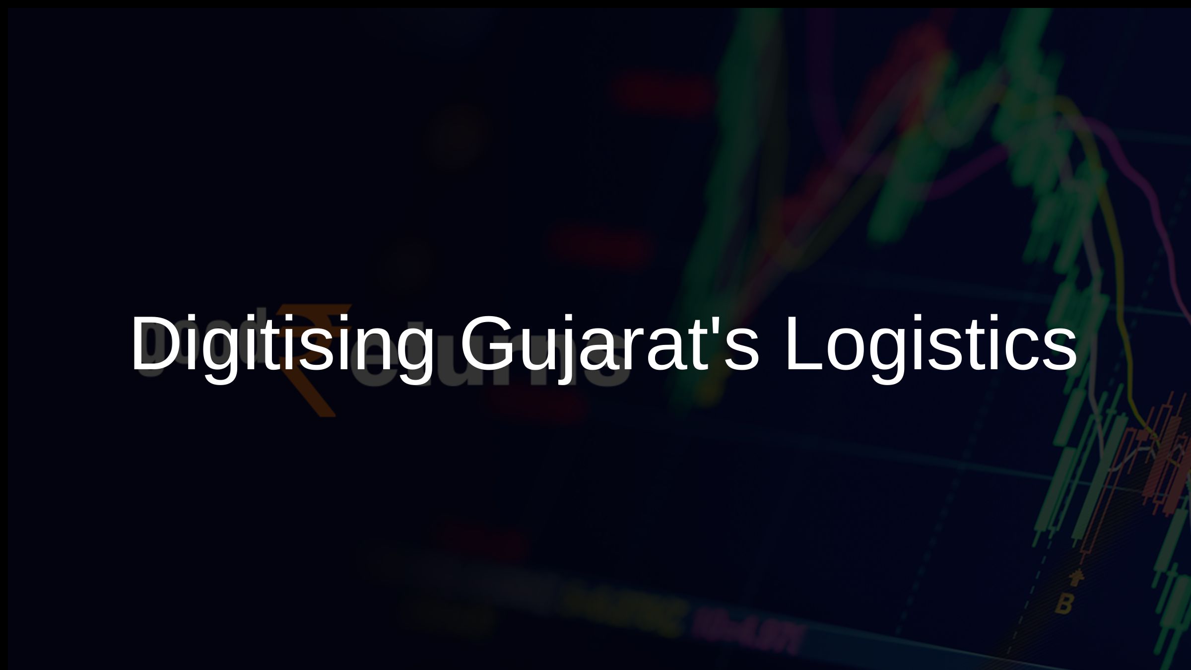 Gujarat's Logistics Sector to Transform with NLDS-GIDB Digital Pact ...