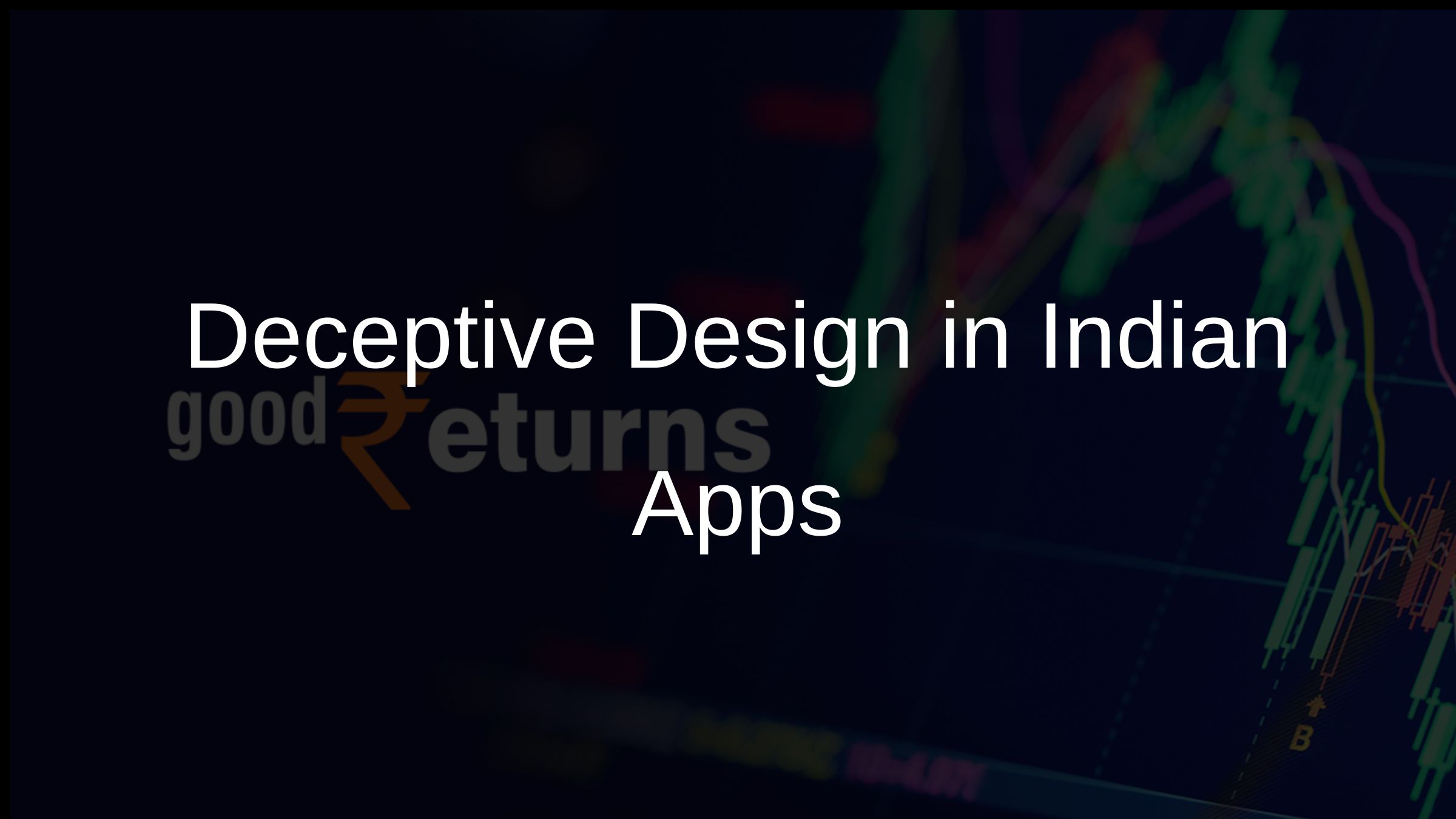 Study Reveals Deceptive Design in Top Indian Apps - ASCI Report ...