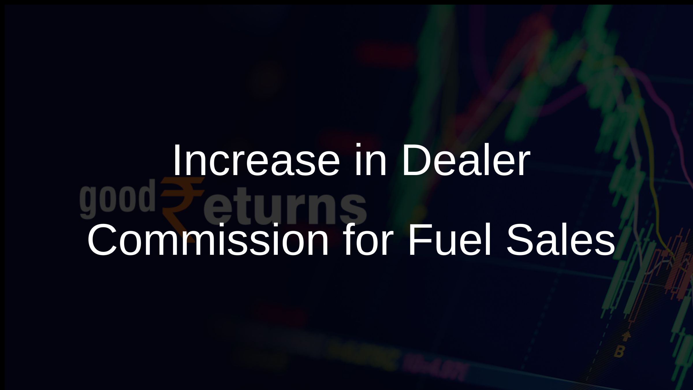 Oil Companies Increase Dealer Commission on Petrol and Diesel Sales ...