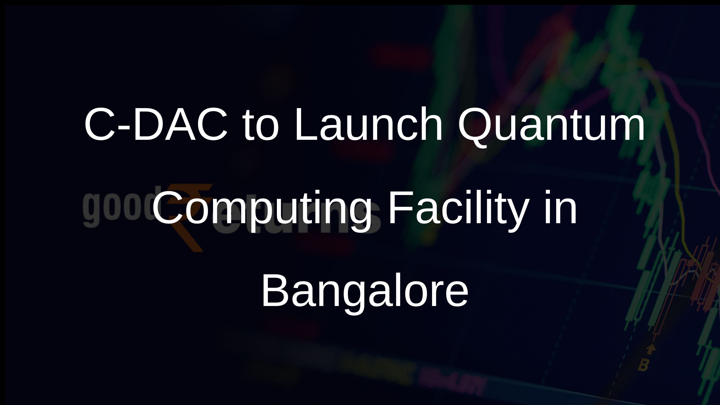 India's Quantum Computing Reference Facility to Launch in Three Years ...