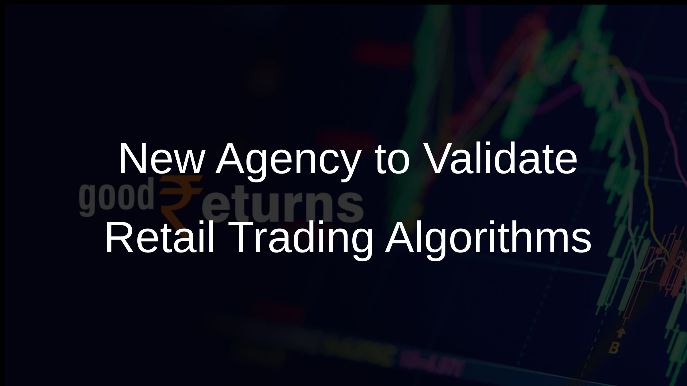 Performance Validation Agency for Retail Algorithmic Trading Proposed ...