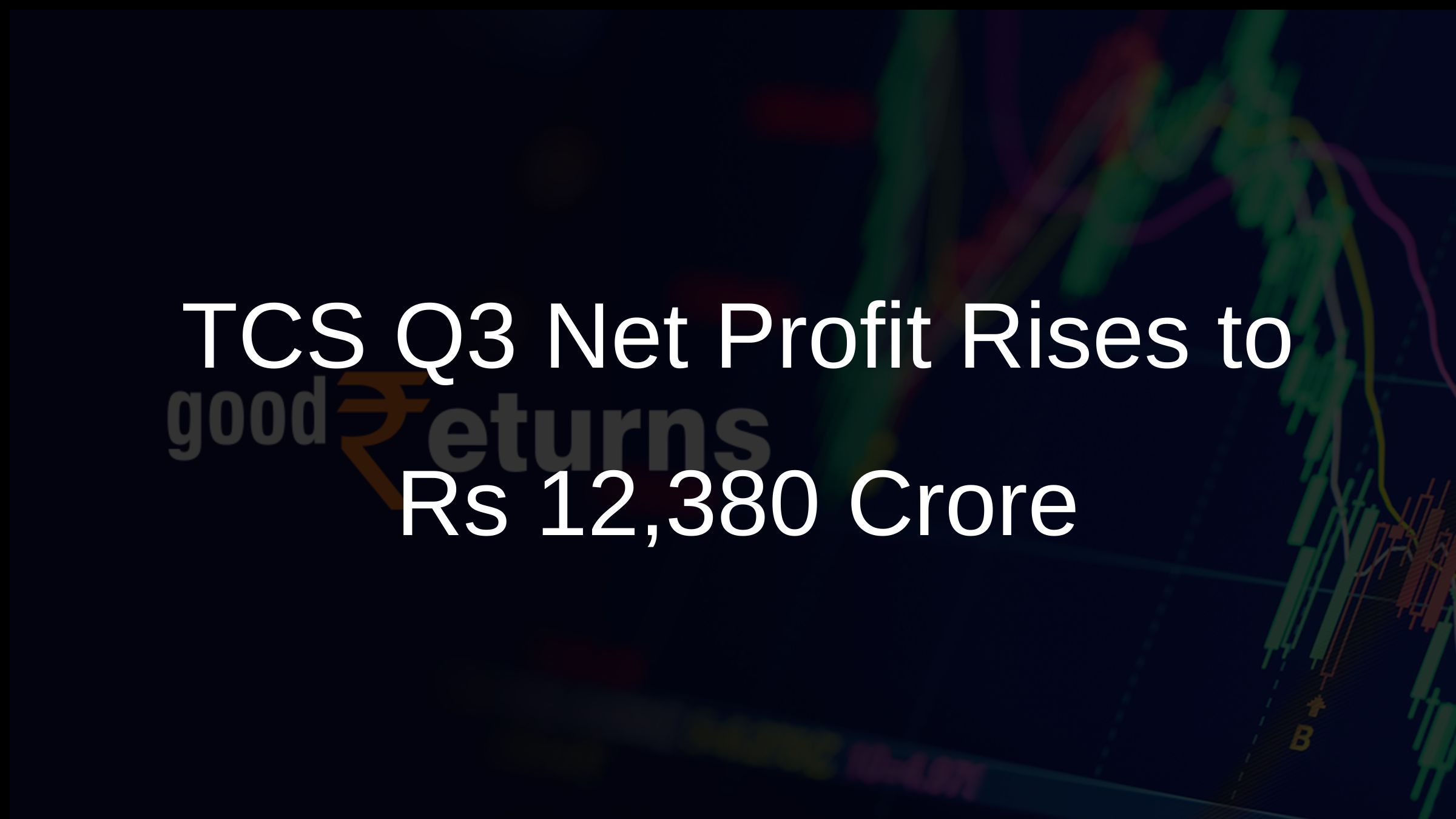 TCS Q3 Net Profit Increases 12% to Rs 12,380 Crore Amid Employee Base ...