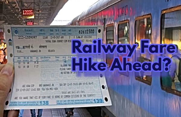 Railway Fares Hike From JULY 1, 2025; How To Check Train Fares ...
