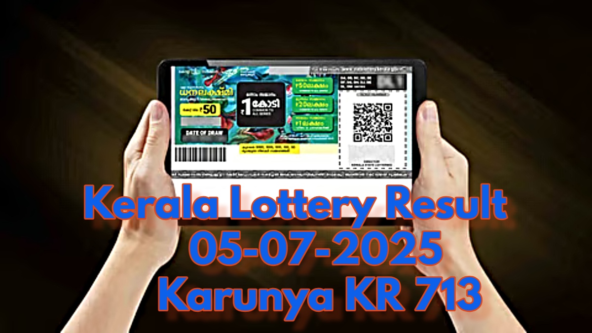Kerala Lottery Result On 05-07-2025 For Karunya KR 713 Lucky Draw OUT; Check Winners & How To ...