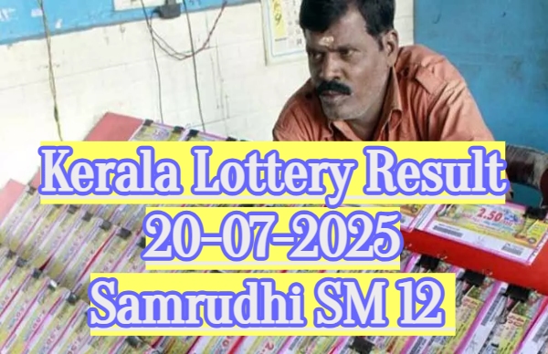 Kerala Lottery Result On 20-07-2025 For Samrudhi SM 12 Lucky Draw: Check Full List Of Winners ...