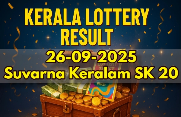 Kerala Lottery Result On 26-09-2025 For Suvarna Keralam SK 20 Lucky Draw OUT: Full List Of ...