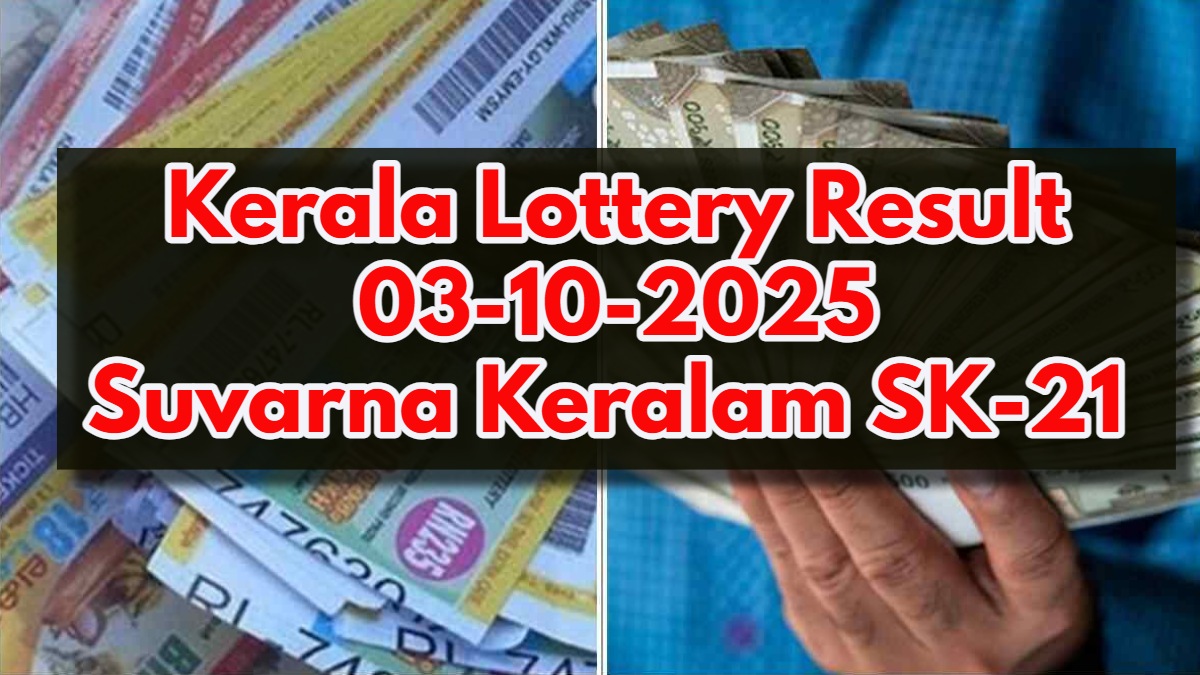 Kerala Lottery Result On 03-10-2025 For Suvarna Keralam SK-21 Lucky Draw Declared: Full List Of ...