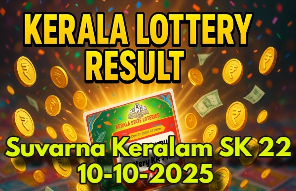 Kerala Lottery Result On 10-10-2025 For Suvarna Keralam SK 22 Lucky Draw Declared: Full Winning ...