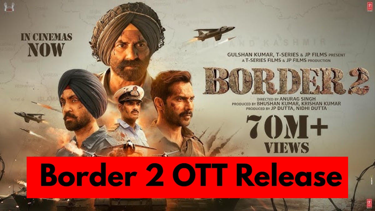 Border 2 OTT Release Date: When And Where To Watch Sunny Deol, Varun ...