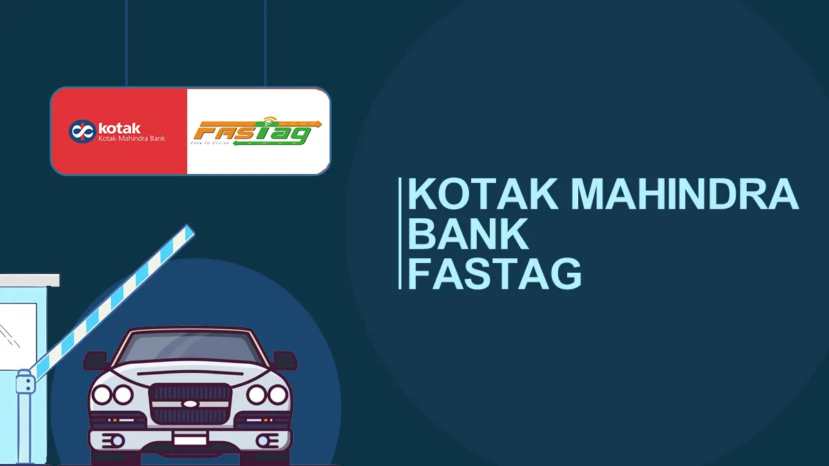 KOTAK FASTag: How to Login, Recharge Online, Check Balance & Customer ...