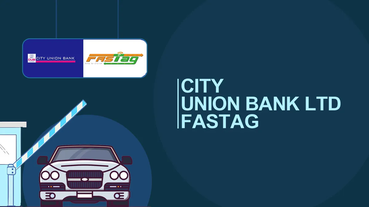 CUB FASTag: How to Login, Recharge Online, Check Balance & Customer ...