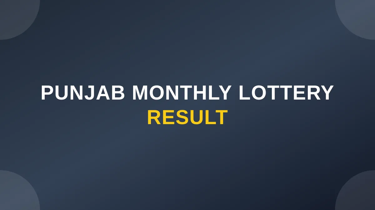 Punjab Monthly Lottery Results | Punjab State Monthly Lottery Result ...