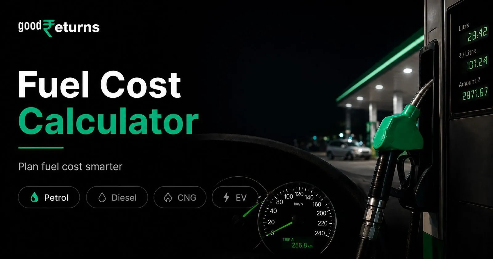 Fuel Cost Calculator: Petrol, Diesel, CNG, EV Cost Calculator - Goodreturns