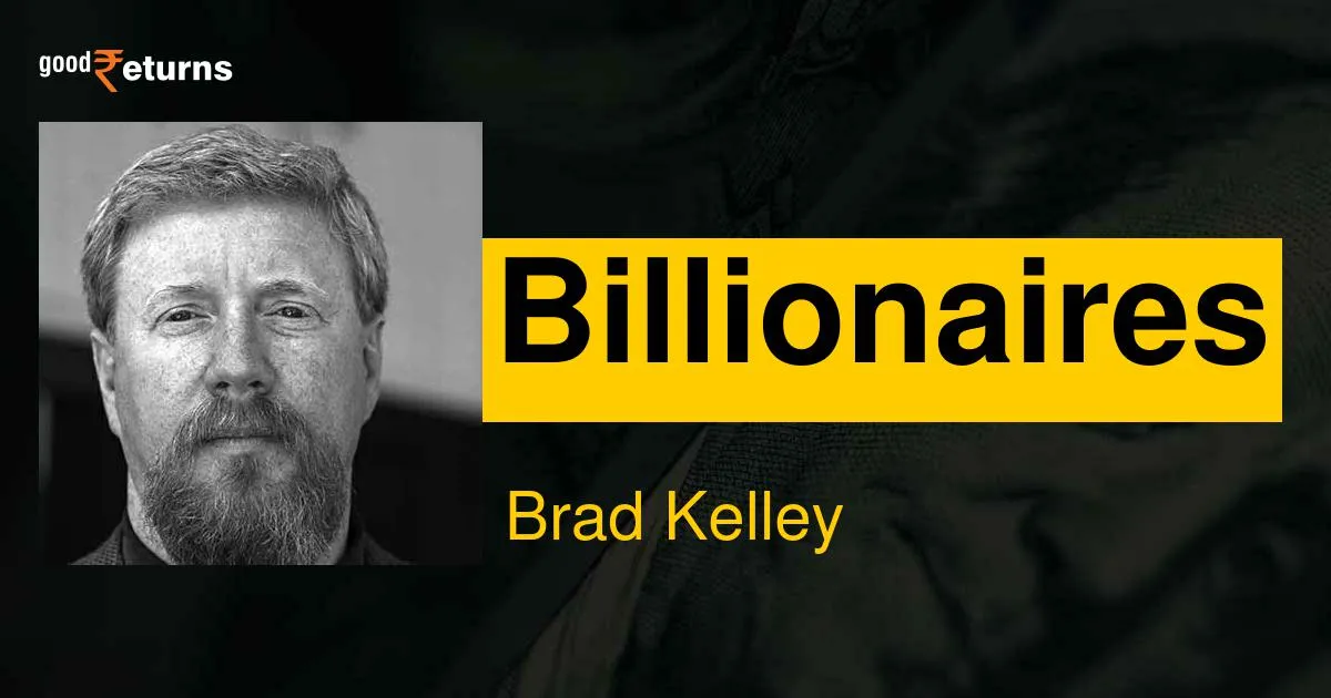 Brad Kelley: Brad Kelley Net Worth, Biography, Age, Spouse, Children & More - Goodreturns