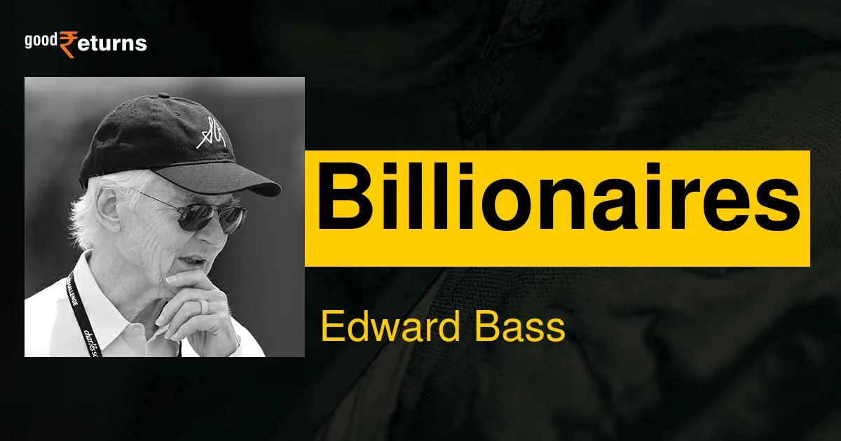 Edward Bass: Edward Bass Net Worth, Biography, Age, Spouse, Children ...