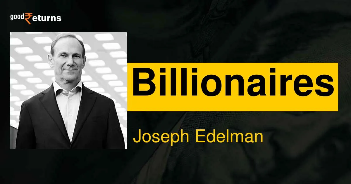 Joseph Edelman: Joseph Edelman Net Worth, Biography, Age, Spouse, Children & More - Goodreturns