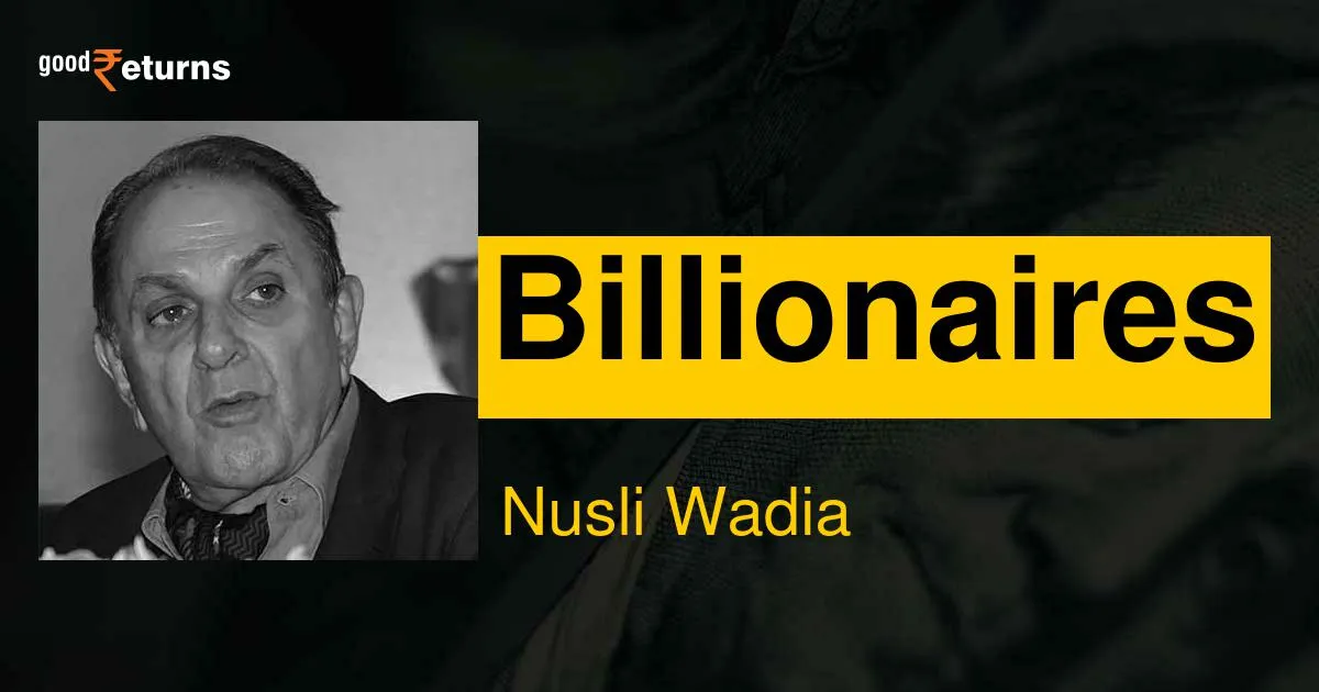 Nusli Wadia: Nusli Wadia Net Worth, Biography, Age, Spouse, Children ...