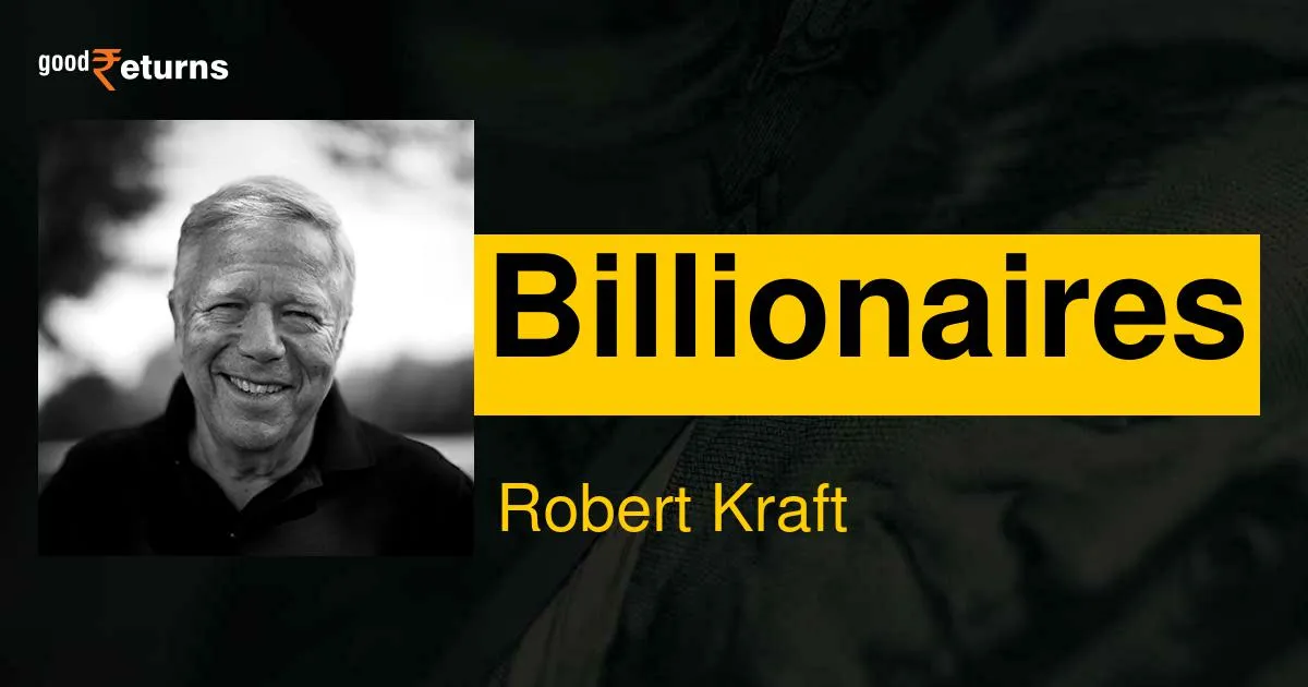 Robert Kraft: Robert Kraft Net Worth, Biography, Age, Spouse, Children & More - Goodreturns