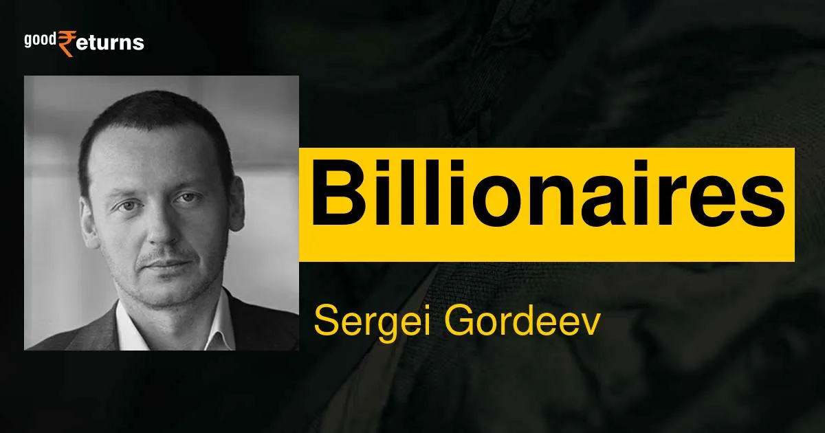 Sergei Gordeev: Sergei Gordeev Net Worth, Biography, Age, Spouse, Children & More - Goodreturns
